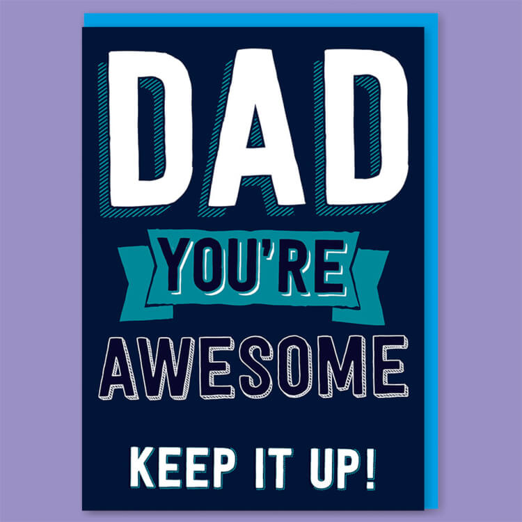 Dad You're Awesome. Keep It Up Card – Dean Morris Cards