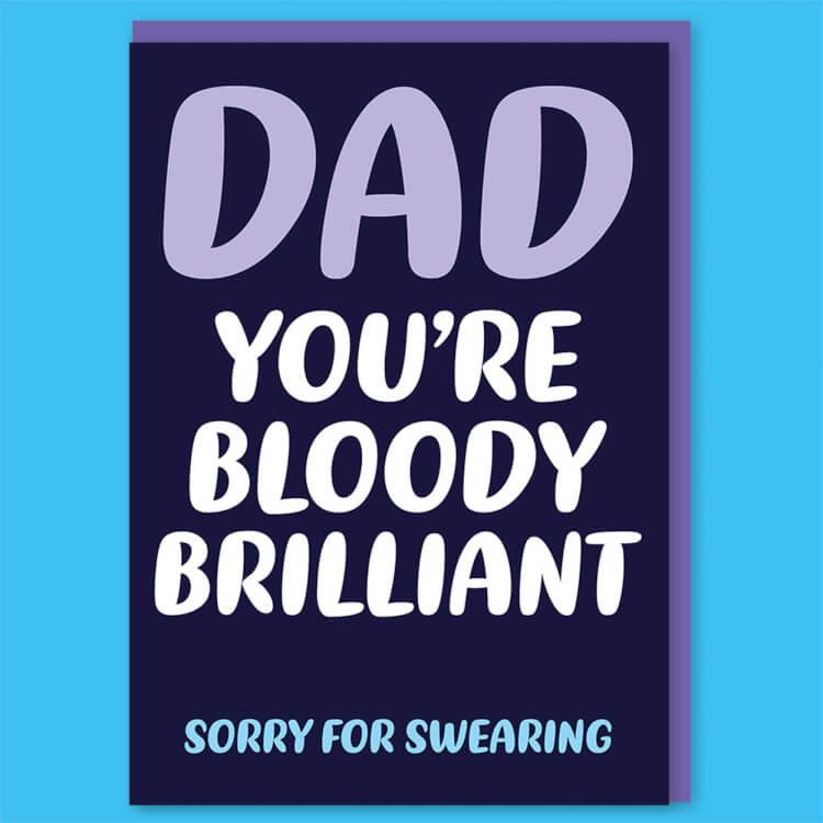 Dad you're bloody brilliant Card – Dean Morris Cards