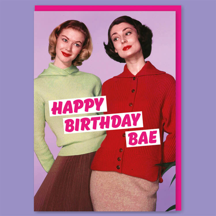 Happy Birthday Bae Card – Dean Morris Cards