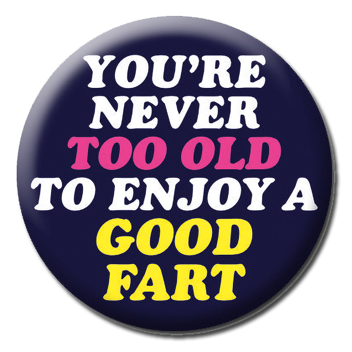 Enjoy a good fart Badge – Dean Morris Cards