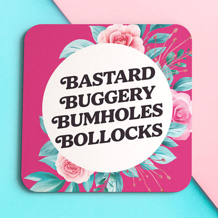 Bastard Buggery Bumholes Bollocks Coaster – Dean Morris Cards