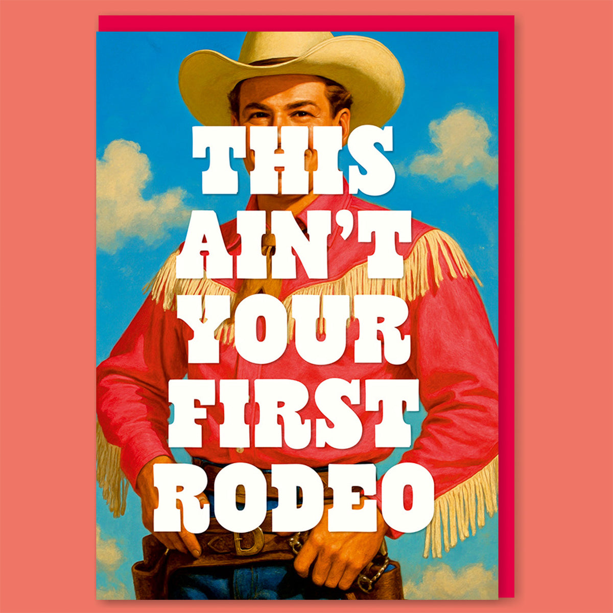 Not your first rodeo Card – Dean Morris Cards